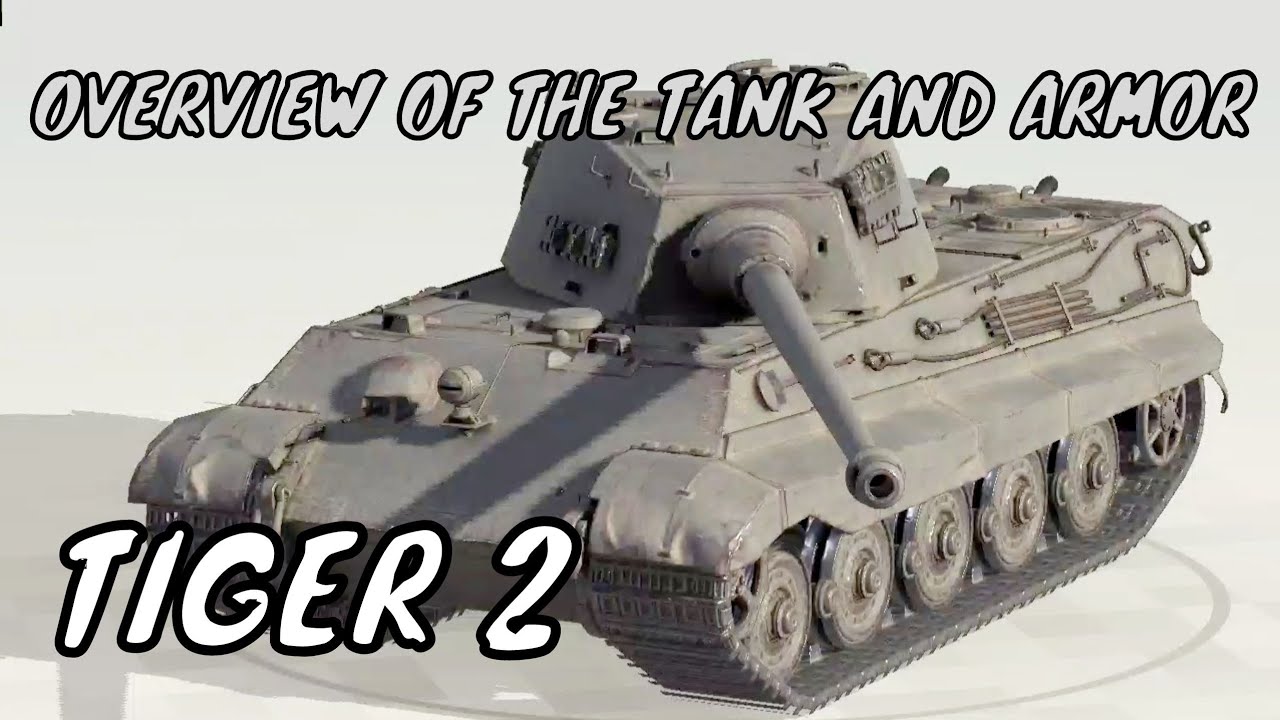TIGER 2 | Overview of the tank and armor | - YouTube