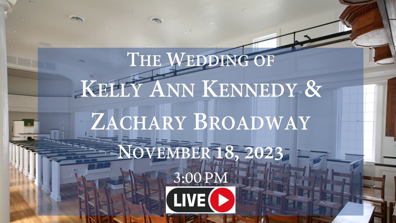 The Wedding of Kelly Ann Kennedy & Zachary Broadway - Saturday ...