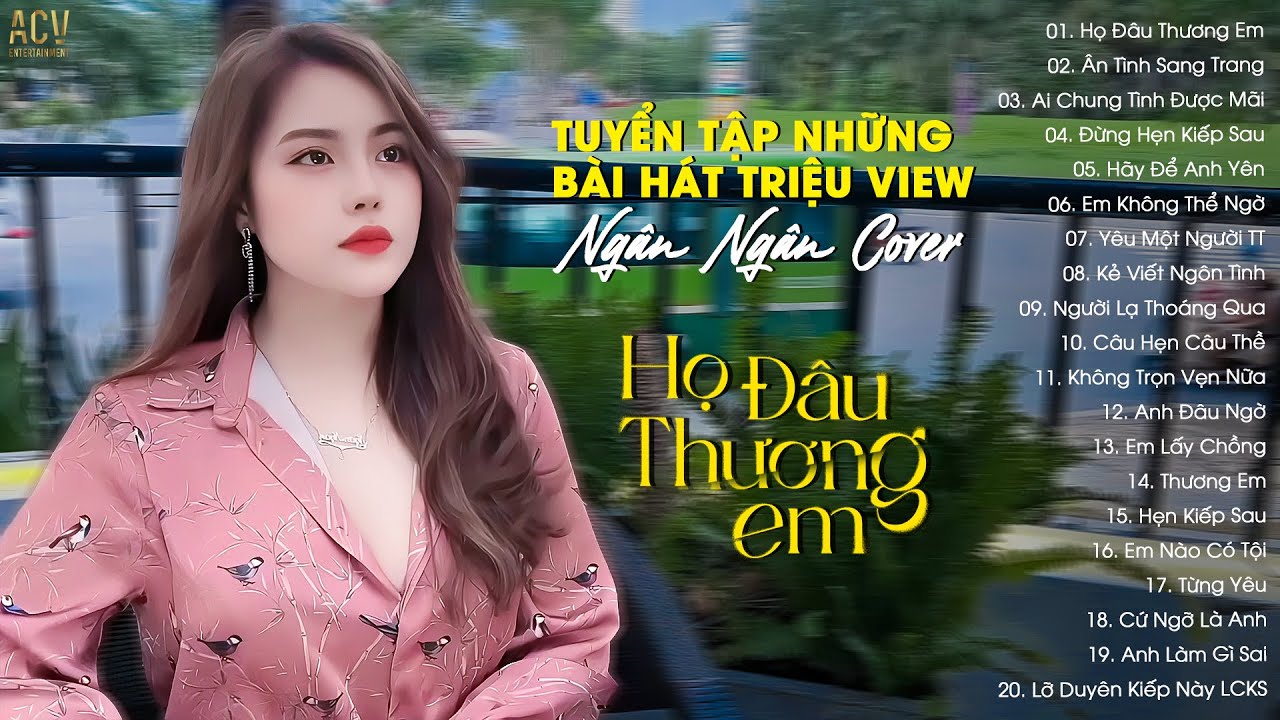 Ngân Ngân Cover | Tuyển Tập Những Bài Hát Triệu View Hay Nhất Của Ngân ...