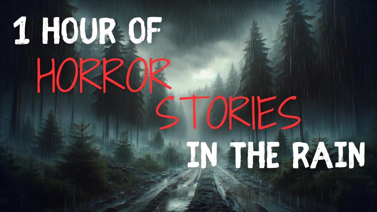 1 Hour of Horror Stories In The Rain | Top Picks Compilation - YouTube
