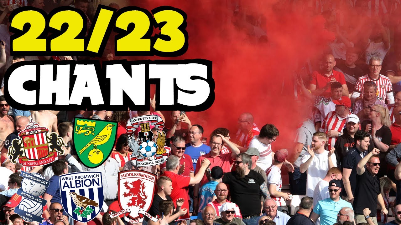 THE BEST CHAMPIONSHIP FOOTBALL CHANTS! 2022/23 EDITION! - YouTube