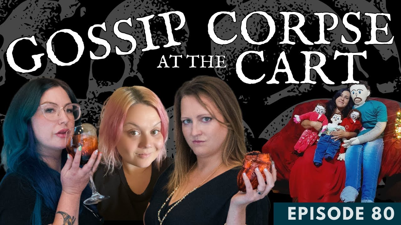 Ep80 Gossip at the Corpse Cart - YouTube