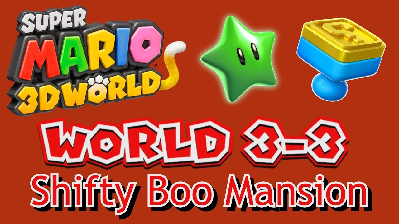 Super Mario 3D World - World 3-3: Shifty Boo Mansion (all collectables ...