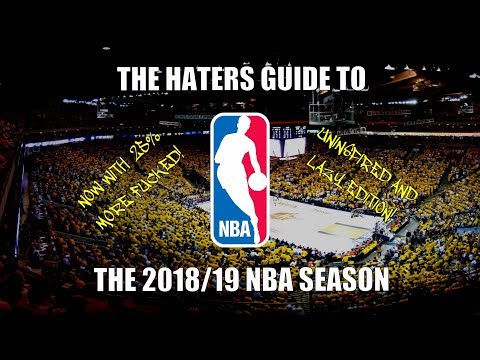 The Haters Guide to the 2018/19 NBA Season