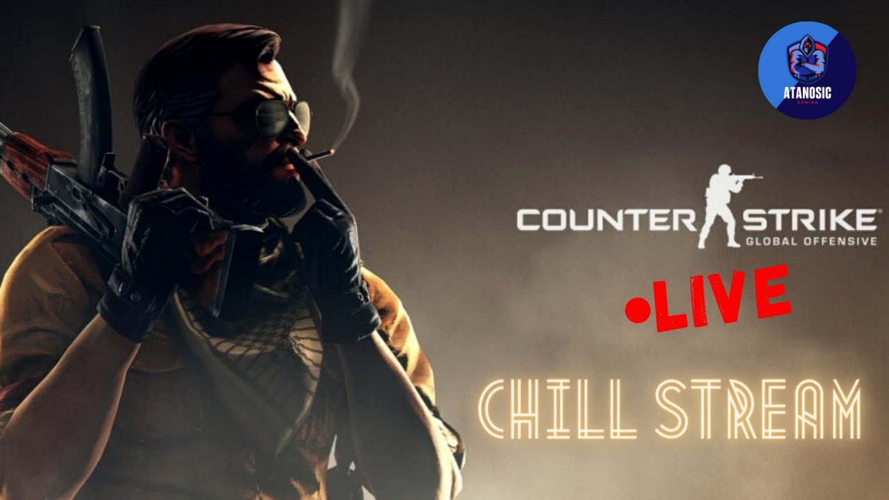 CS : GO CHILL STREAM LIVE | BASICS ARE FUN | FUNNY RANTS - YouTube