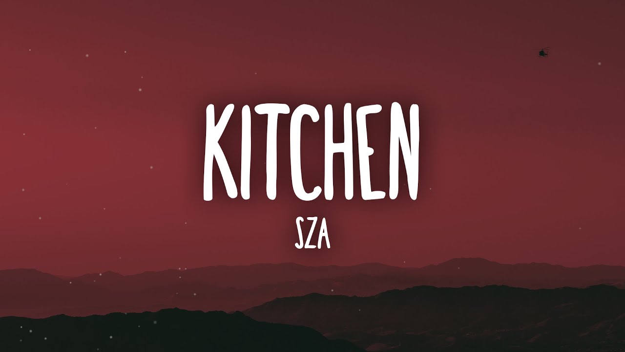 SZA - Kitchen - YouTube