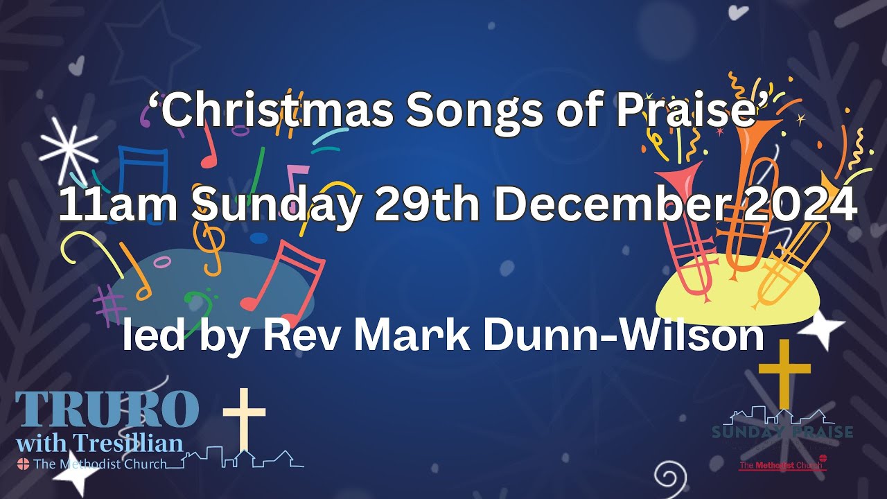 Sunday Praise "A Christmas Songs of Praise" 29th December 2024 11 am ...
