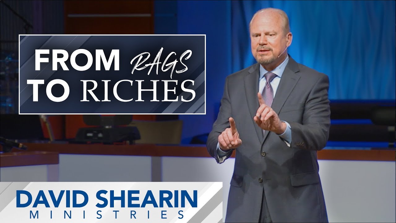 From Rags to Riches | Pastor David Shearin - YouTube