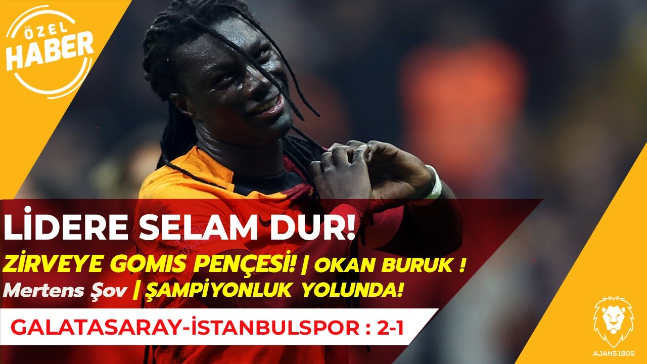 LİDERE SELAM DUR! | GOMİS ŞOV YAPTI | Okan Buruk | STRESLİ LİDERLİK ...
