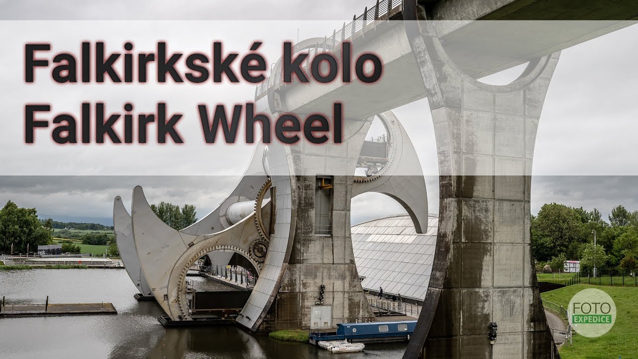 FOTOEXPEDICE Skotsko - Falkirk Wheel (česky někdy Falkirkské kolo ...