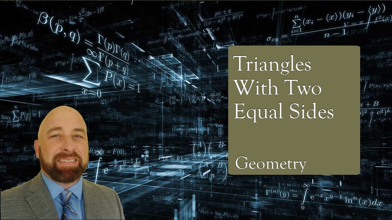Geometry Lesson 2.8 Triangles with two equal sides - YouTube