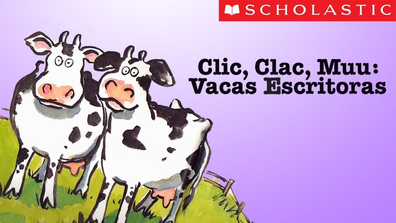 Scholastic's Click, Clack, Moo: Cows that Type (Español) - YouTube