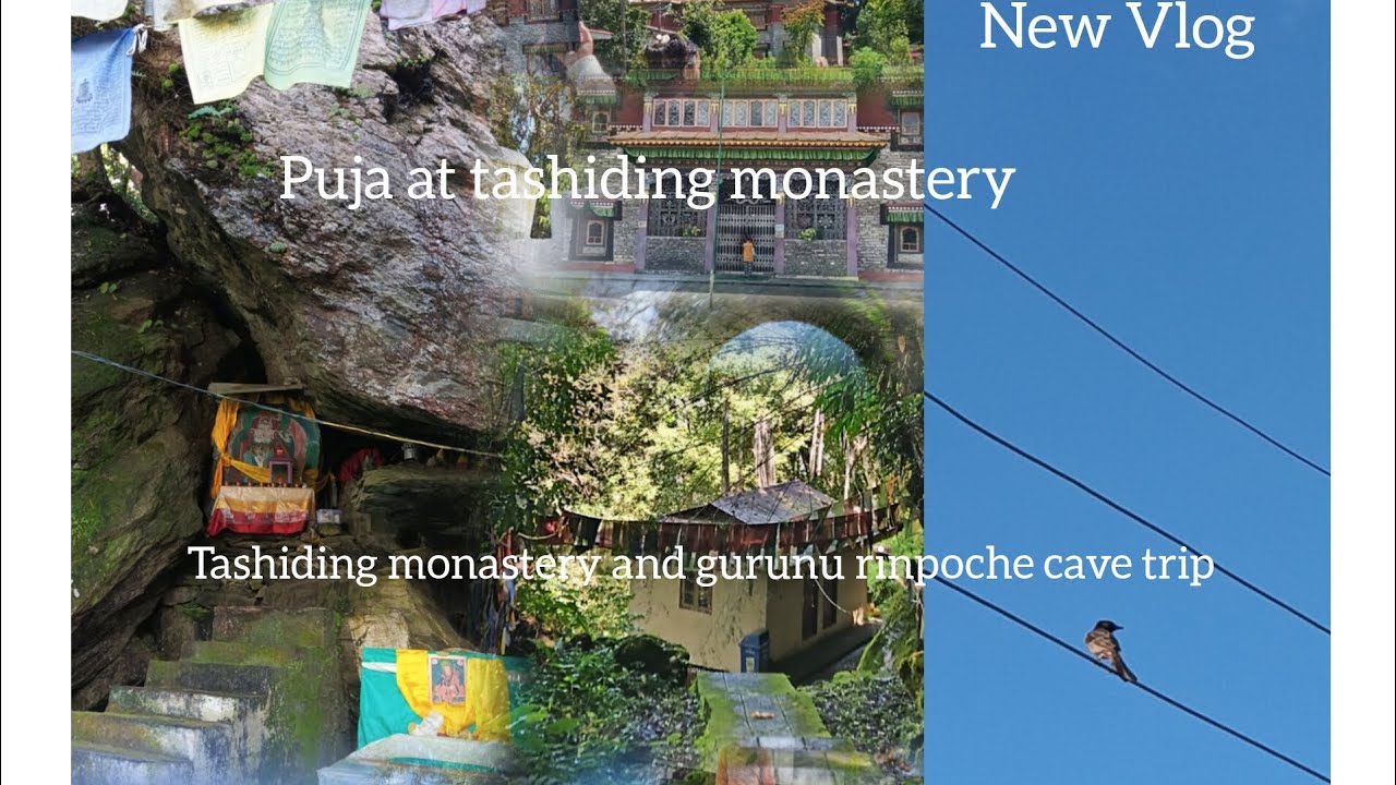 trip tashiding monastery & guru rinpoche cave with friends cave ...