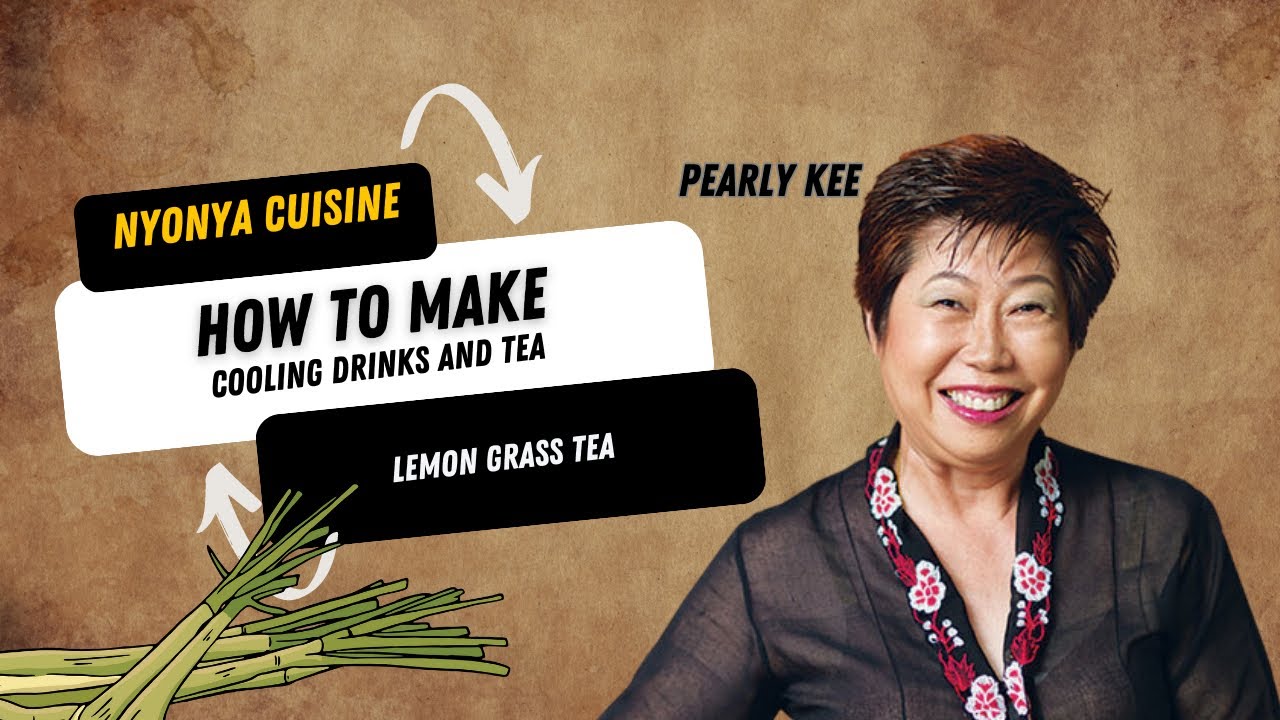 Lemon Grass Tea | Refreshing Drink - Nyonya Pearly Kee - YouTube