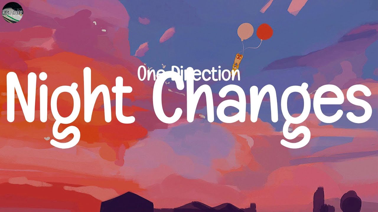 Night Changes - One Direction (Lyrics) | Taylor Swift, Ellie Goulding ...
