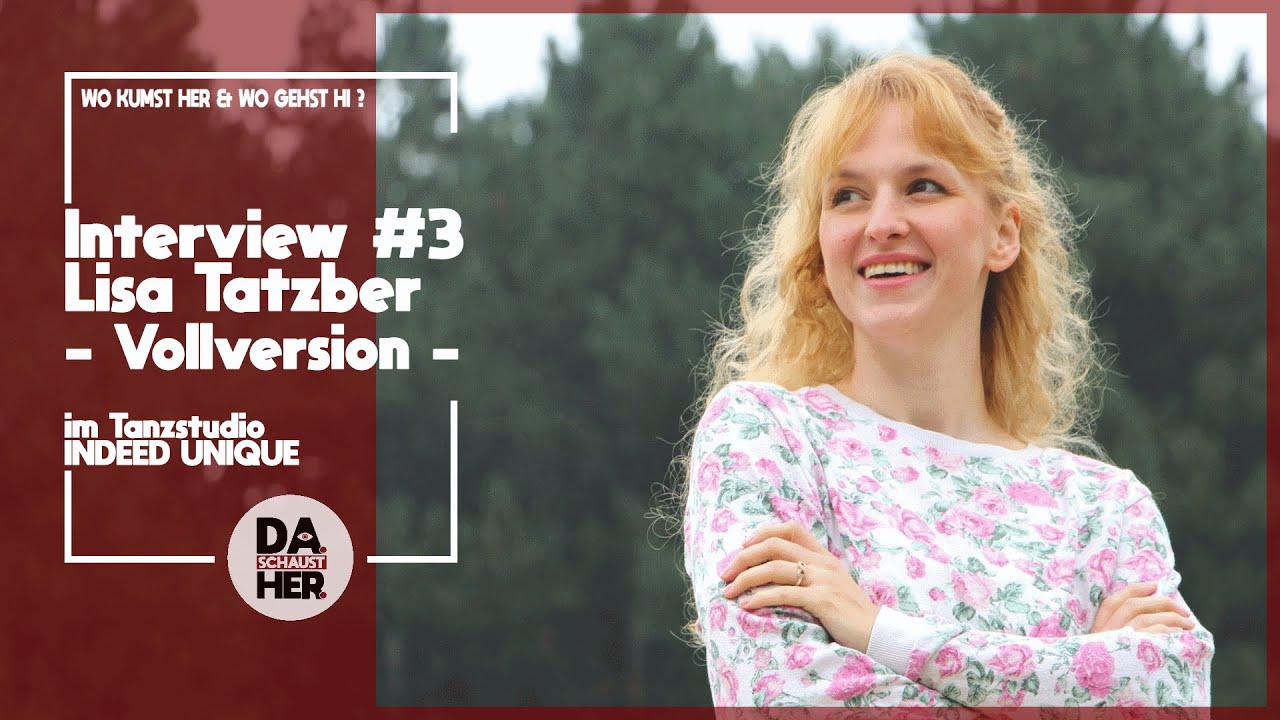 [Vollversion] Interview #3 - mit Lisa Tatzber im Tanzstudio Indeed ...