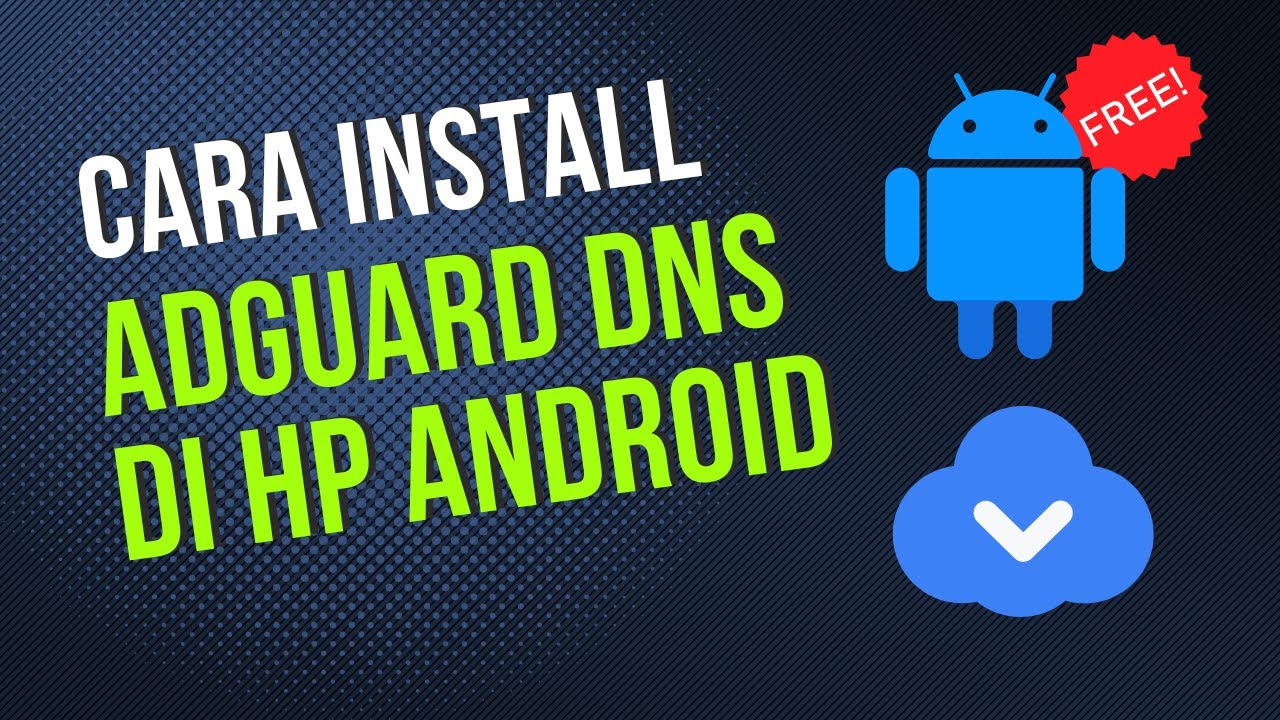Cara Install Adguard DNS Cloud di HP Android - YouTube