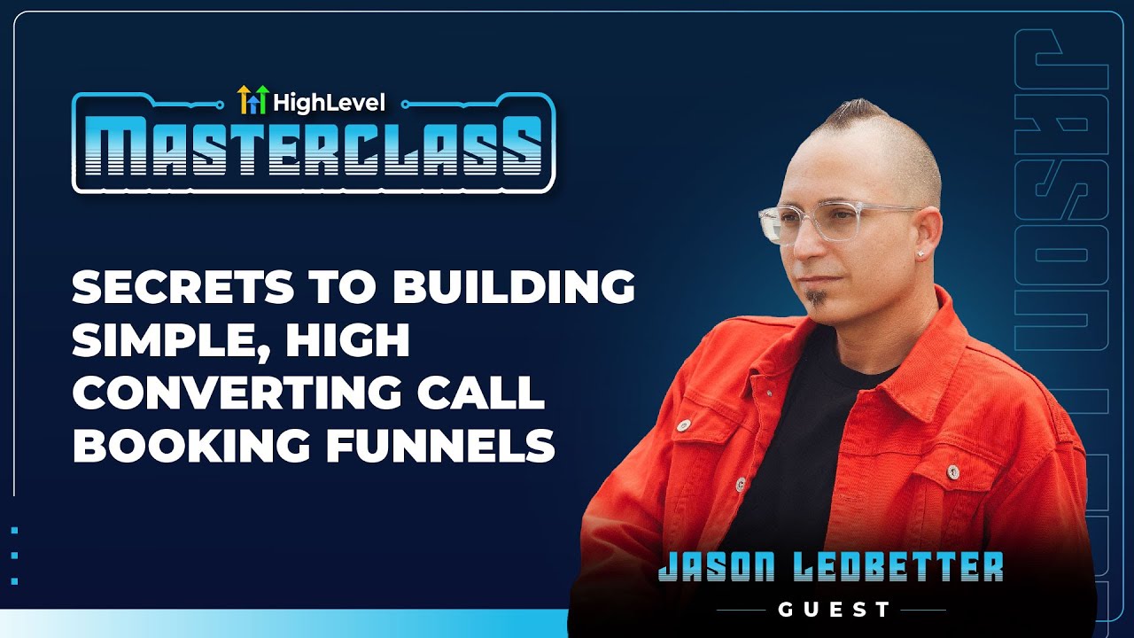 HighLevel Masterclass with Jason Ledbetter - Secrets to Building Simple ...