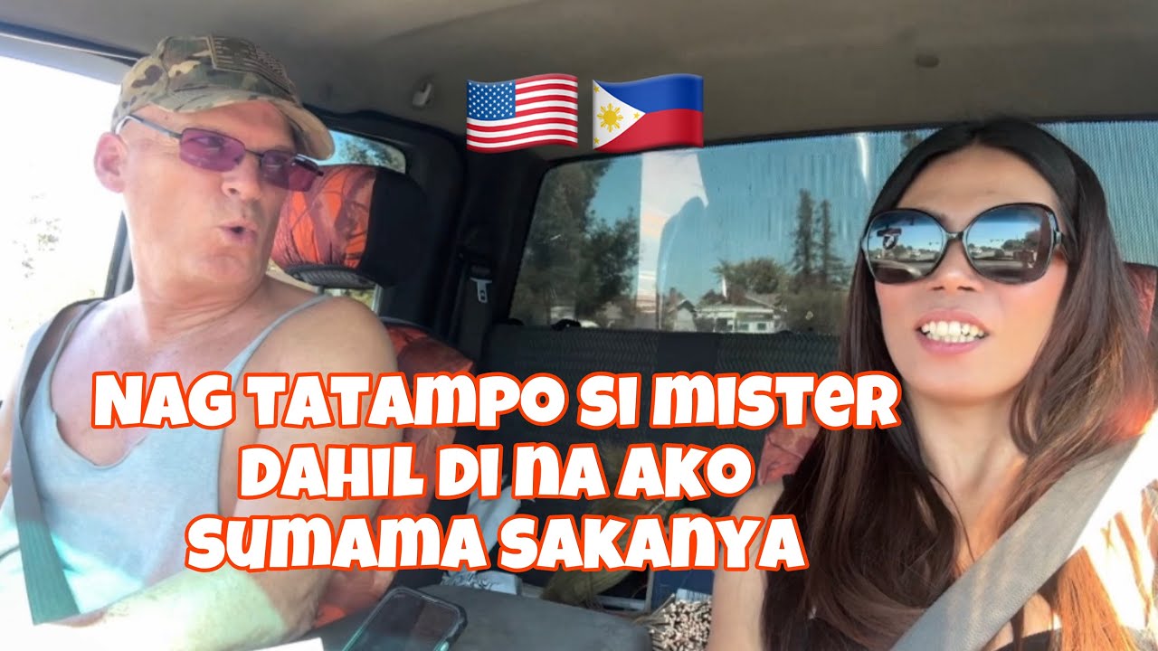 NAG TAMPO SI MISTER DAHIL DI NA AKO SUMAMA SAKANYA 🇵🇭🇺🇸 - YouTube