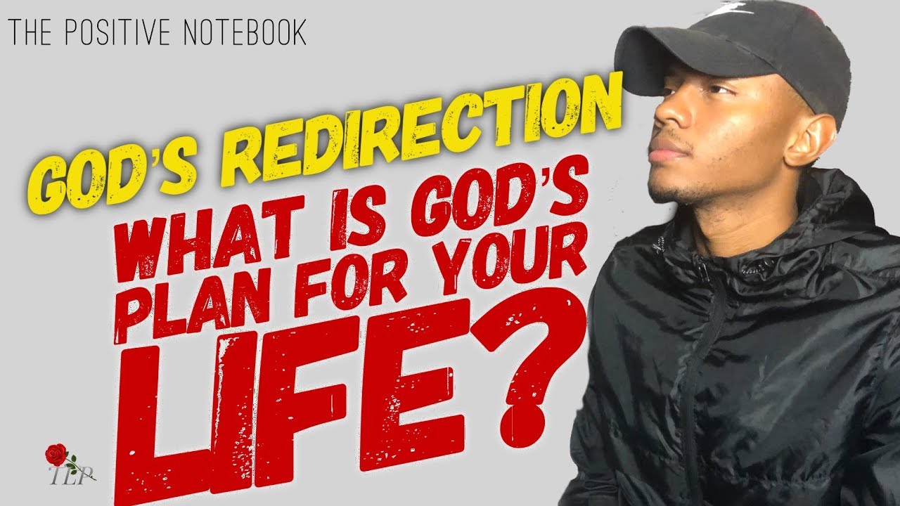 The Positive Notebook: God's Redirection | God's Plan | What is God's ...