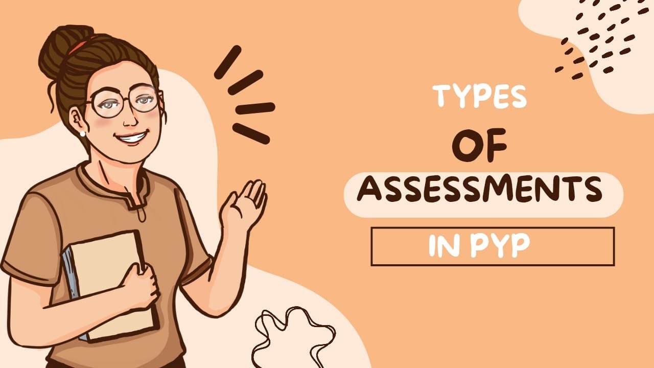 Understanding the 4 Types of Assessment in the PYP | Diagnostic ...