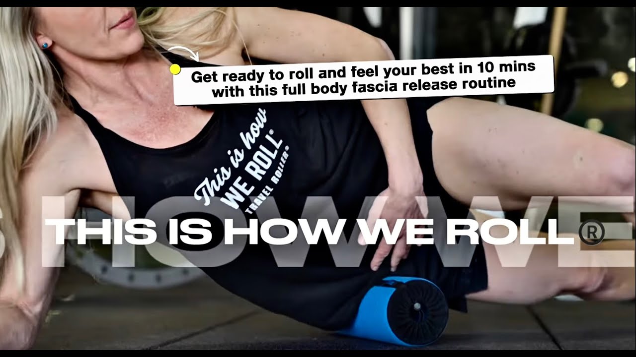 10mins Fascia Release Magic - Full Body Foam Rolling Routine - YouTube