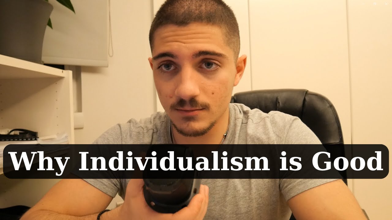 Why Individualism Is Good (And Why It Matters) - YouTube