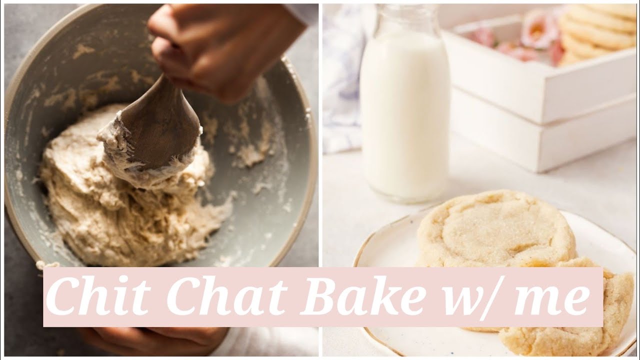 Chit Chat Bake W/ Me *Sugar Cookie Edition* - YouTube