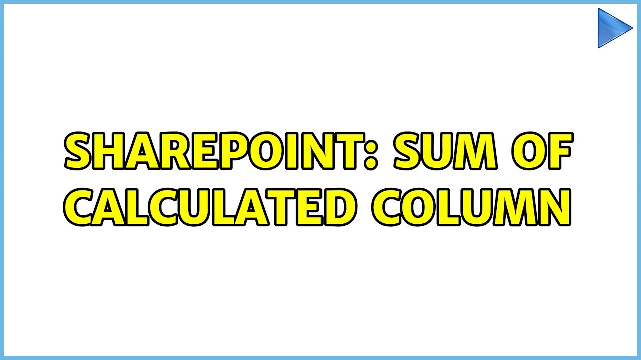 Sharepoint Sum Of Calculated Column YouTube Sharepoint Sum Of Calculated Column YouTube
