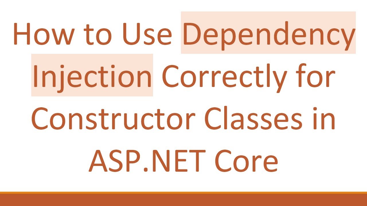 How to Use Dependency Injection Correctly for Constructor Classes in ASP.NET Core - YouTube