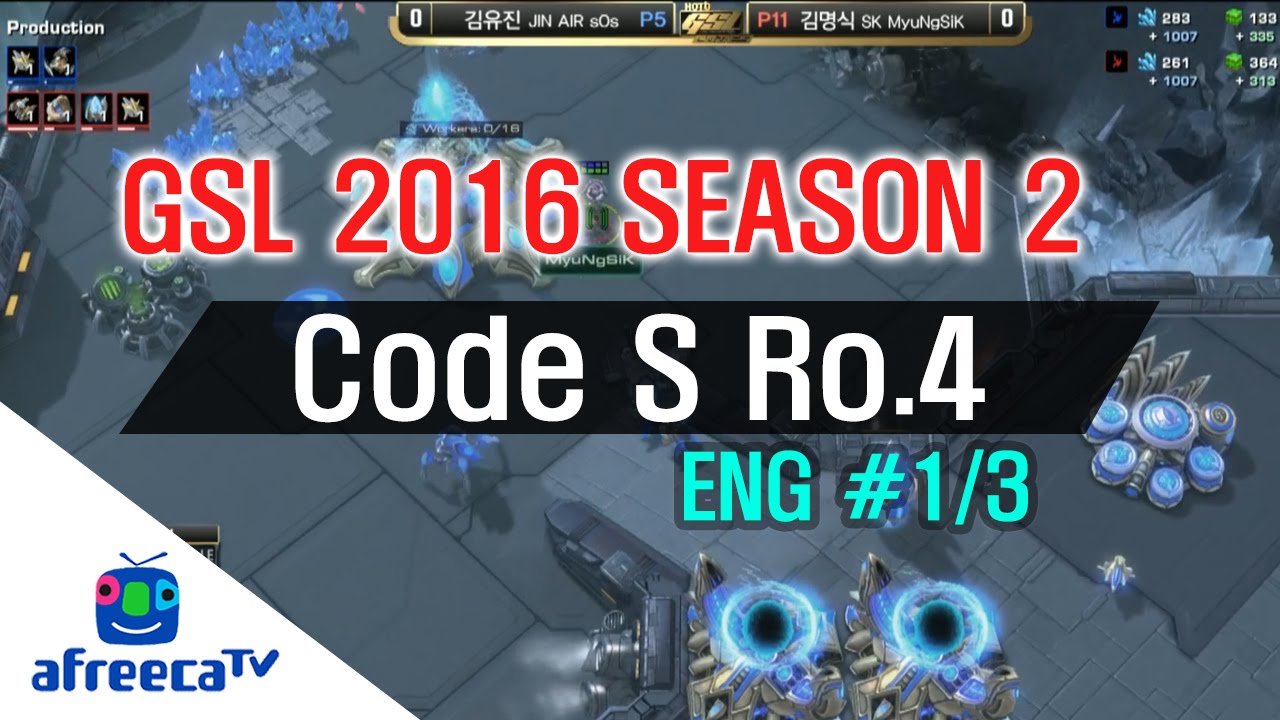[GSL 2016 Season 2] Code S Ro.4 Day 1 in AfreecaTV(ENG) #1/3 - YouTube