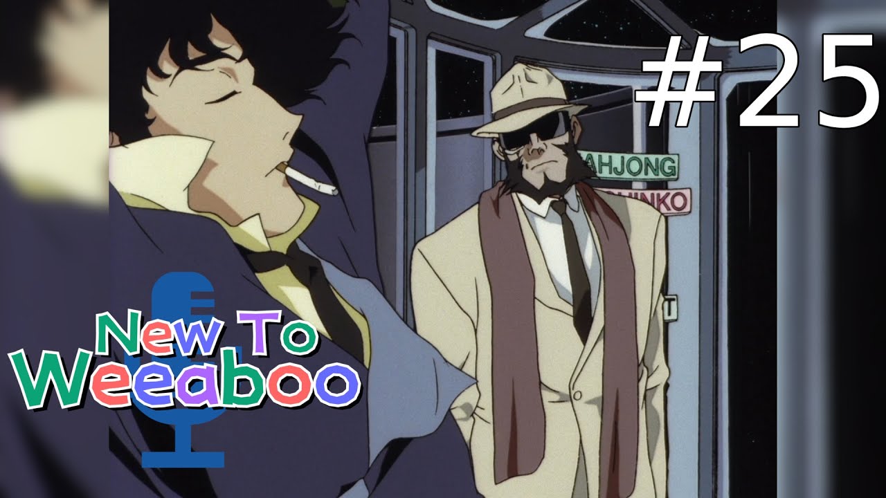 New To Weeaboo Episode 25- Life Is But A Dream (Cowboy Bebop) - YouTube