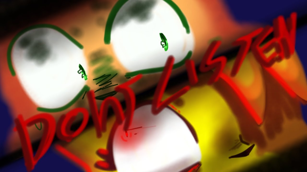 - DONT LISTEN - Animation Meme - YouTube