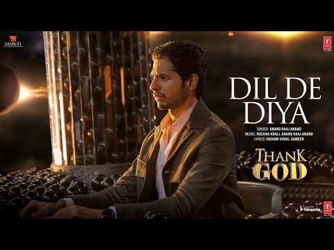 Dil De Diya Hai Jaan Tumhe Denge Sidharth Malhotra Full Video Song | Thank God Movie Song Ajay Devgn