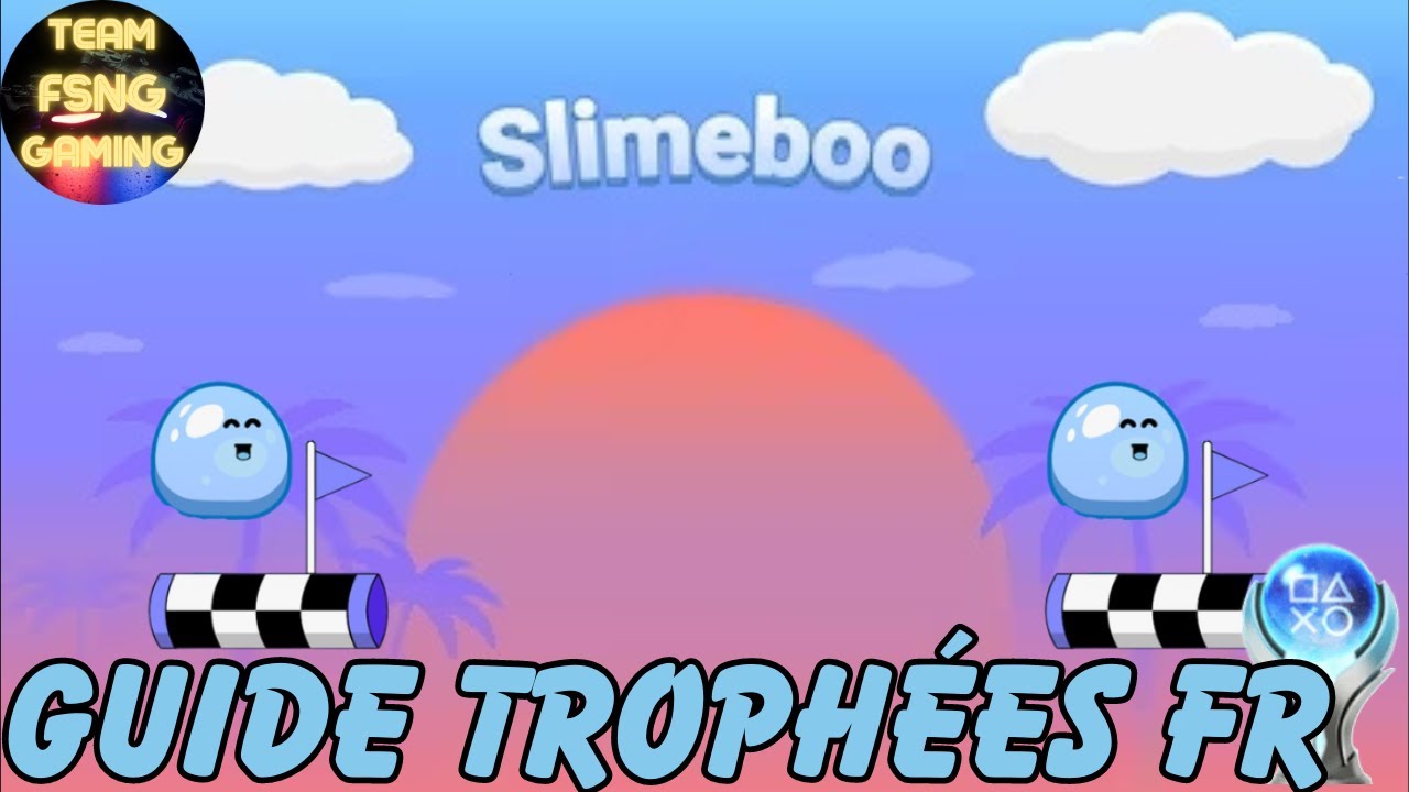 SLIMEBOO | GUIDE TROPHEES FR - YouTube