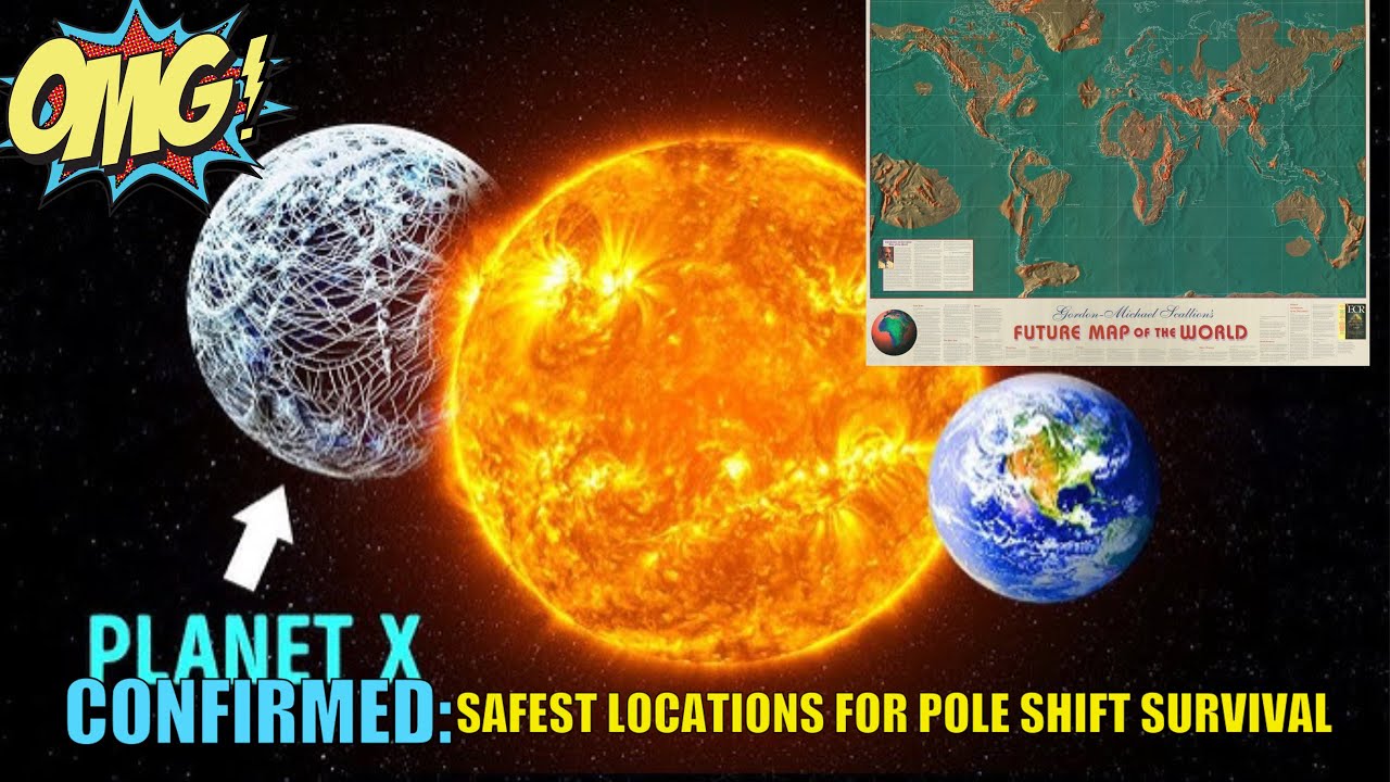 PLANET X CONFIRMED: SAFEST PLACES FOR POLE SHIFT SURVIVAL REVEALED ...
