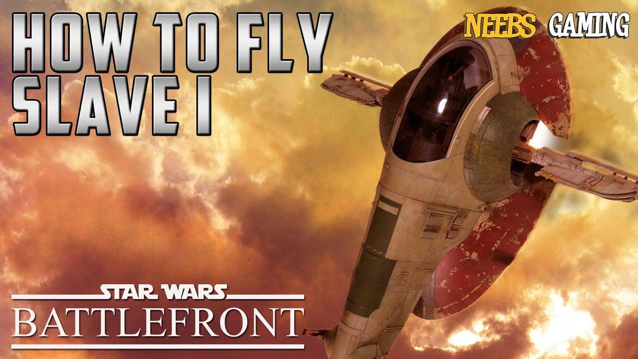 Star Wars Battlefront: How to Fly Slave 1 - YouTube