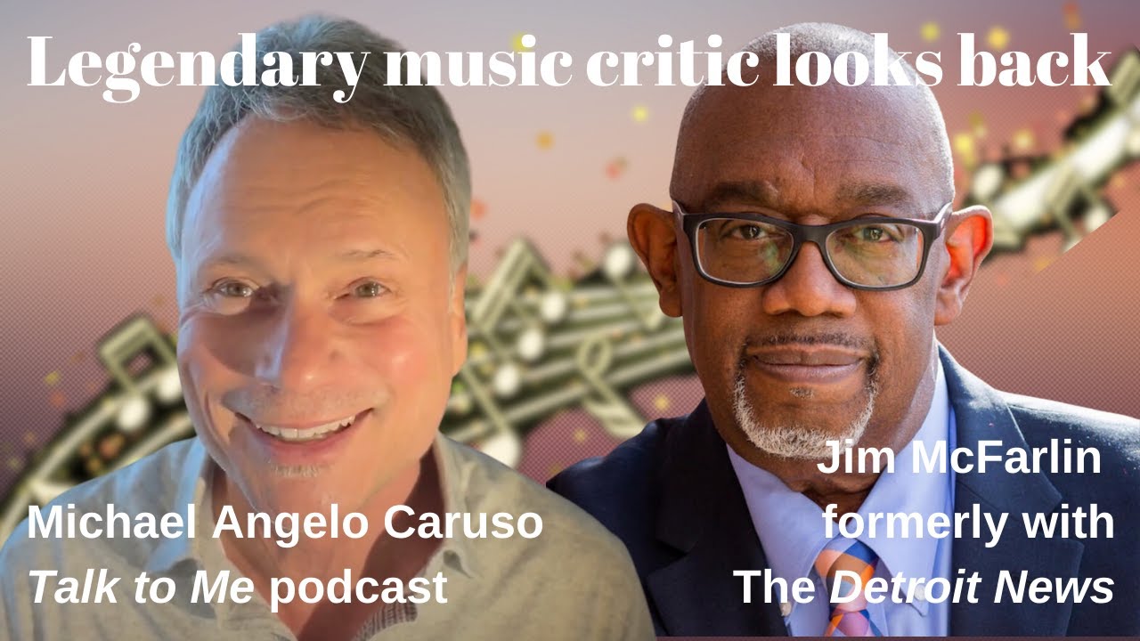Former Detroit News rock critic, Jim McFarlin | "Talk to Me" podcast ...