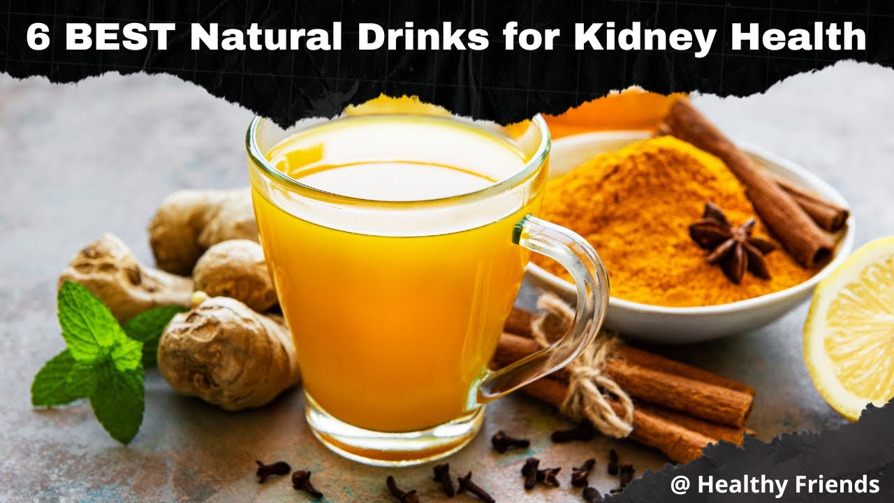 DRINK IT! 6 BEST NATURAL DRINKS FOR KIDNEY HEALTHY | HEALTHY FRIENDS ...