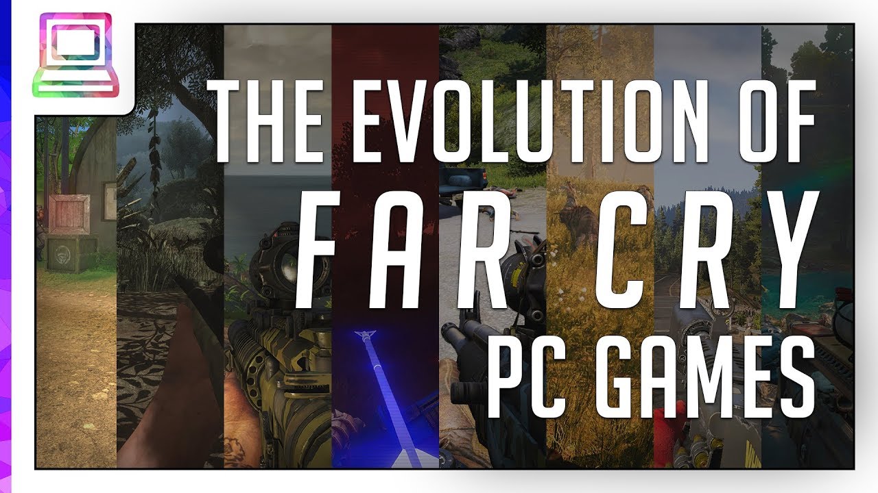 The Evolution Of Far Cry PC Games - YouTube