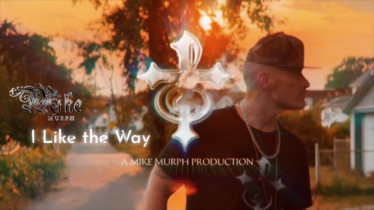 Mike Murph, I Like The Way - YouTube