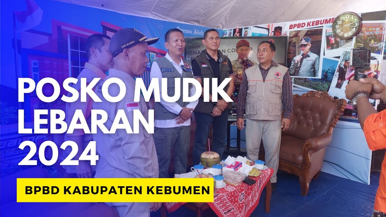 BNPB KUNJUNGI POSKO MUDIK BPBD KEBUMEN - YouTube