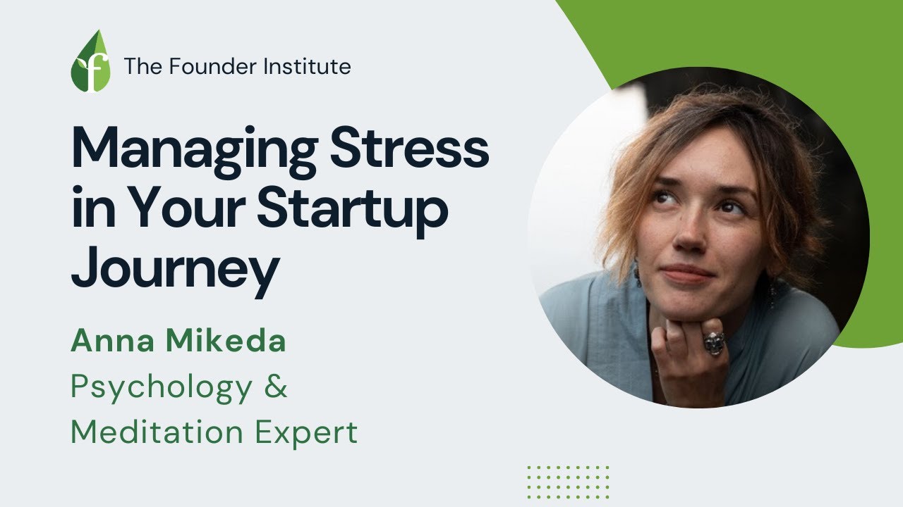 Managing Anxiety and Stress as a Startup Founder with Anna Mikeda - YouTube