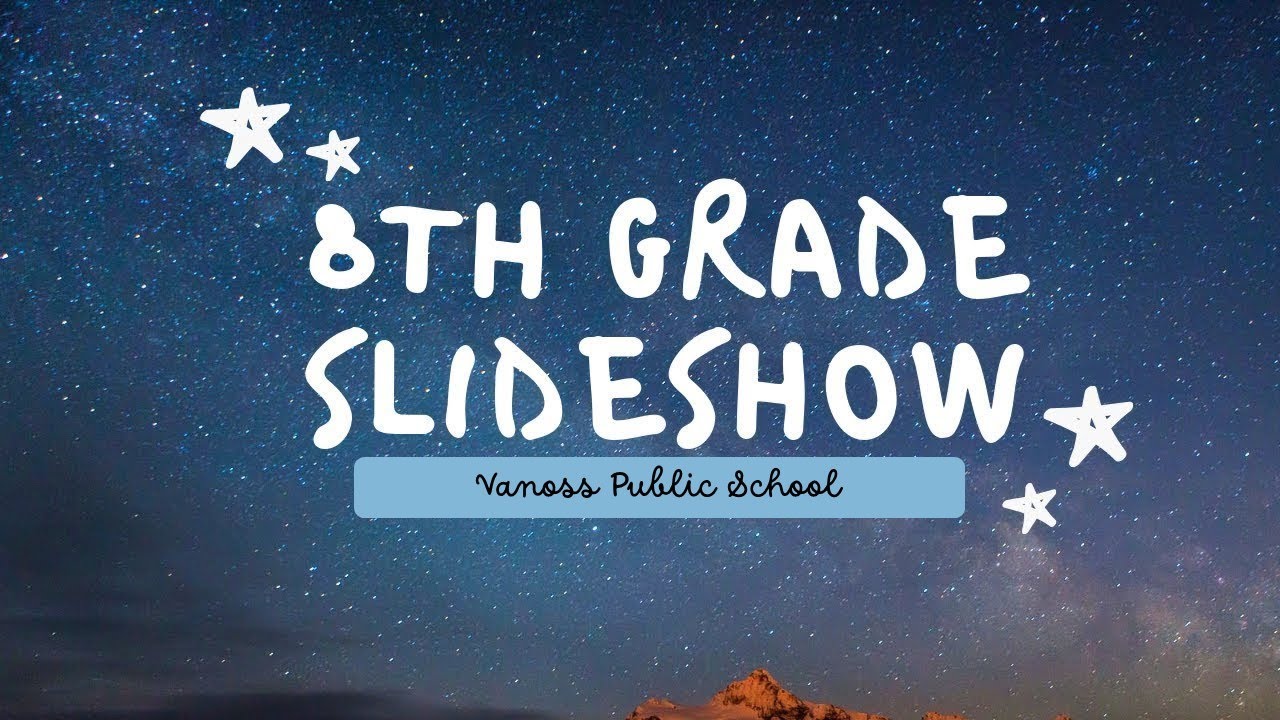 8th Grade Slideshow - YouTube