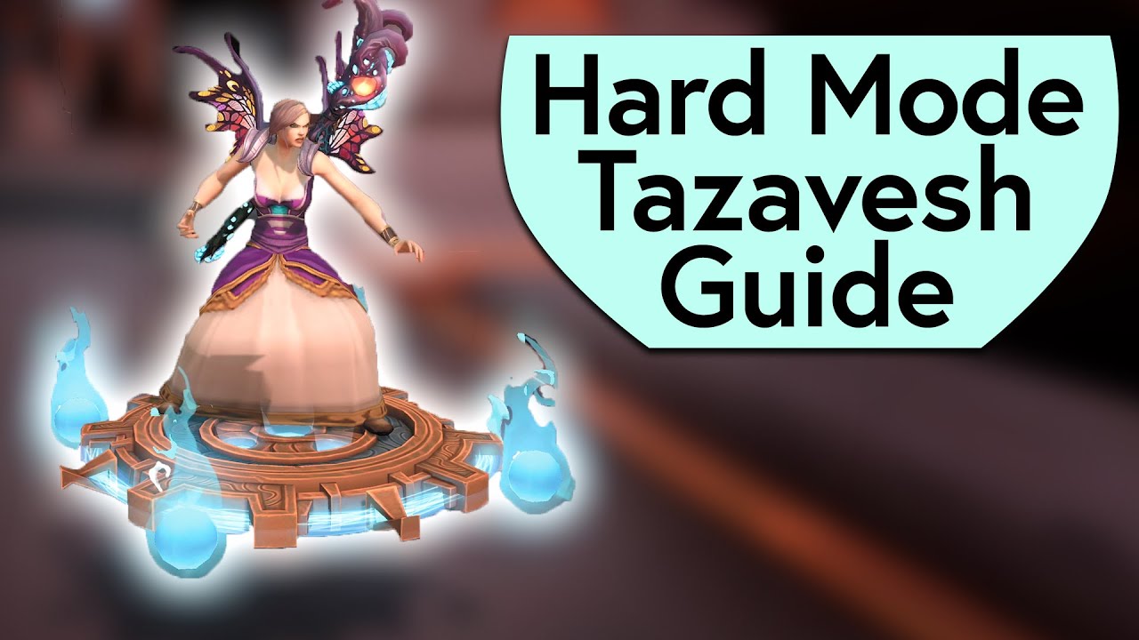Hard Mode Tazavesh Guide - Get Your Gearglider Mount! - YouTube