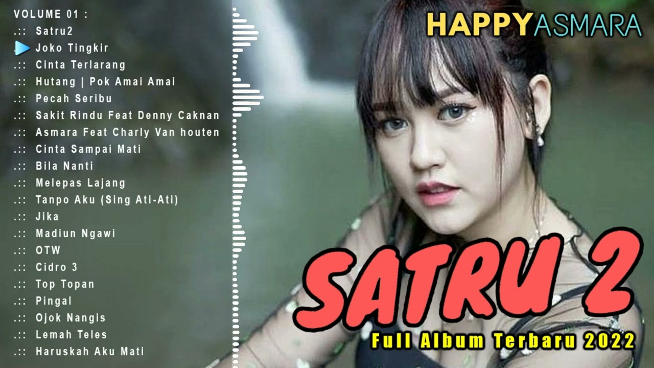 Lagu Sendu Viral Dangdut Happy Asmara Full Album Terbaru 2022 || Satru ...