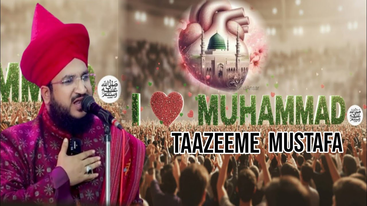 I ️ Muhammad ﷺ | Taazeeme Mustafa | Islamic Bayan 2025 | Mufti Salman ...