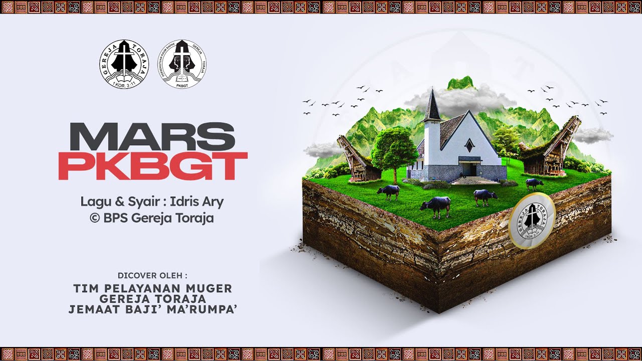 MARS PKBGT (Cover by Tim Pelayanan MUGER Gereja Toraja Jemaat Baji' Ma ...