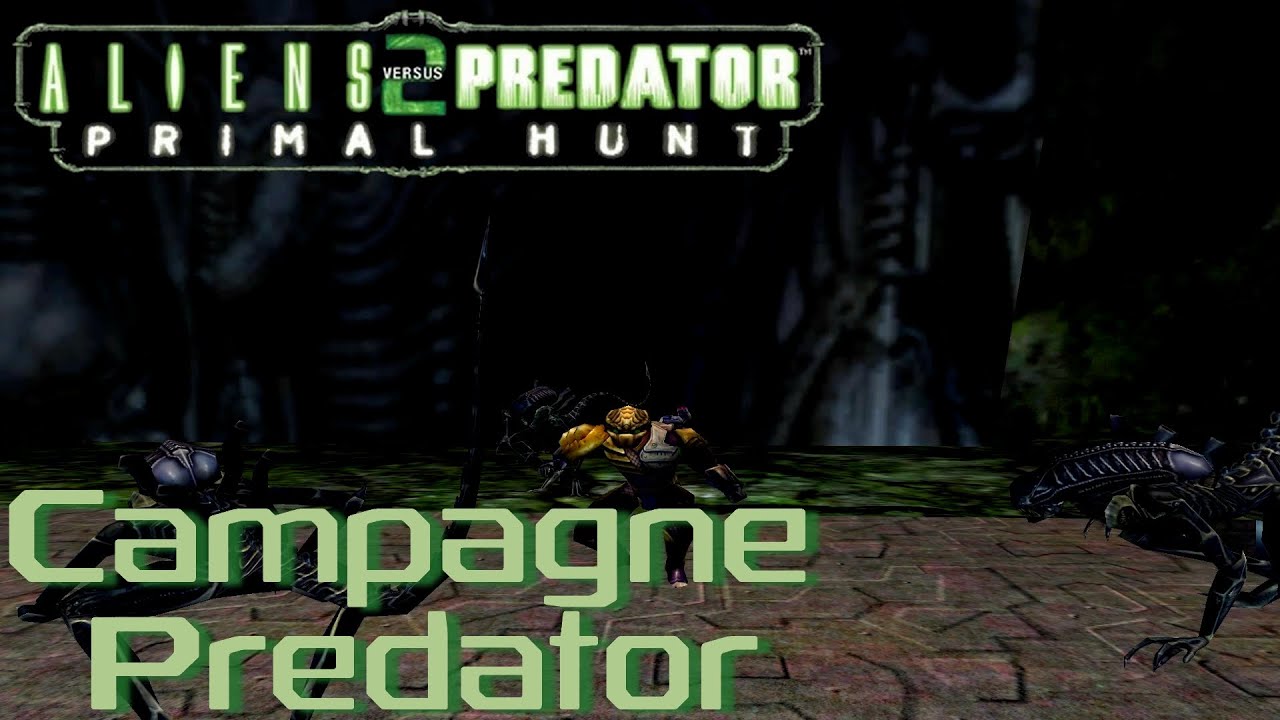 Aliens versus Predator 2: Primal Hunt | Campagne Predator FR 1080p ...