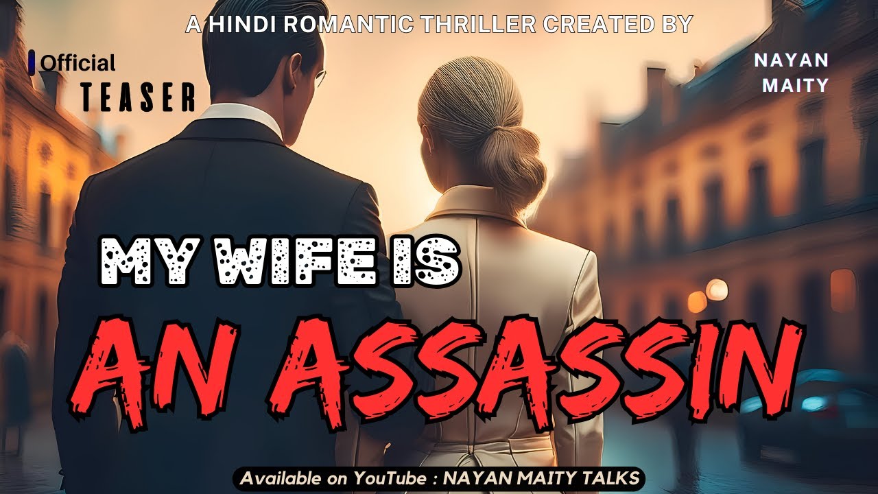 My Wife Is An Assassin | Official Teaser | Hindi Romantic Thriller ...
